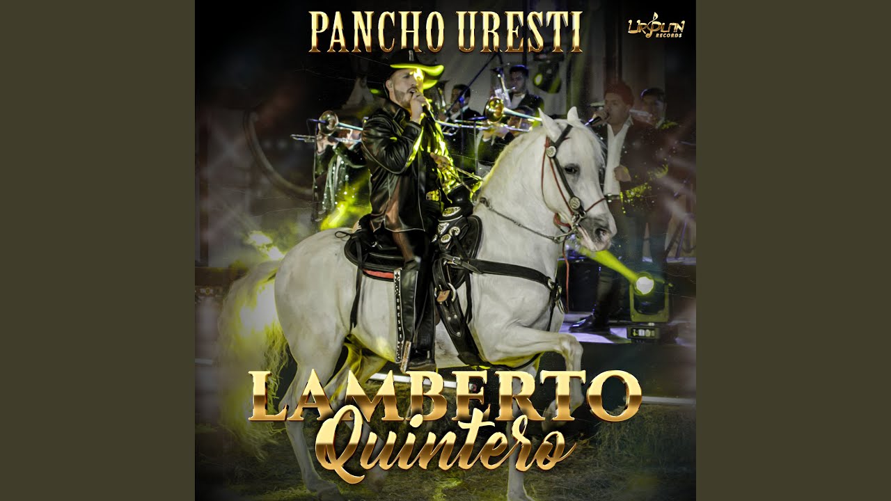 Lamberto Quintero (En Vivo) - YouTube