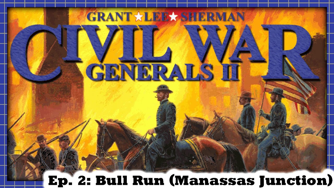 Ep.2 The First Battle of Bull Run | Civil War Campaign (CWG2) | P3 ...