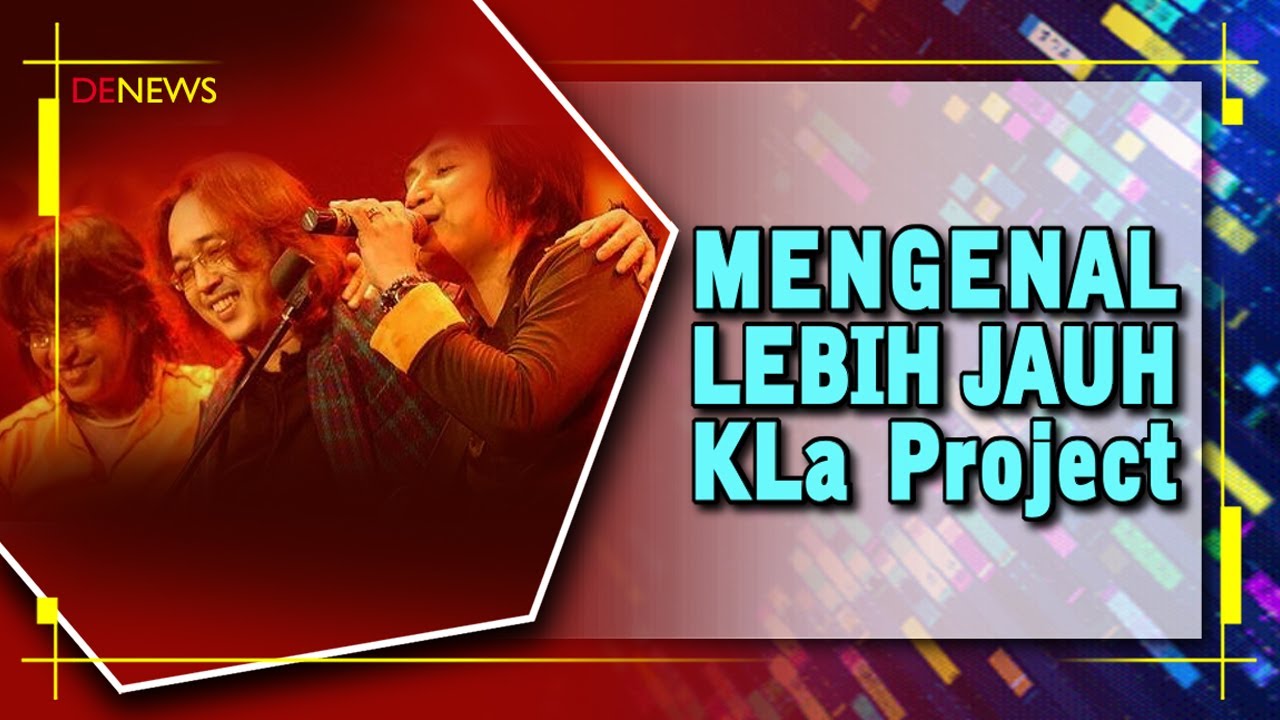 MENGENAL LEBIH JAUH "KLa Project" - YouTube