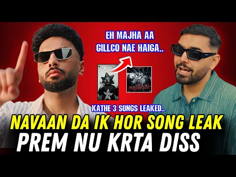 Navaan Sandhu New Song Leaked | Navaan Sandhu Diss Prem Dhillon Majhaestic | Bipolar Navaan Sandhu