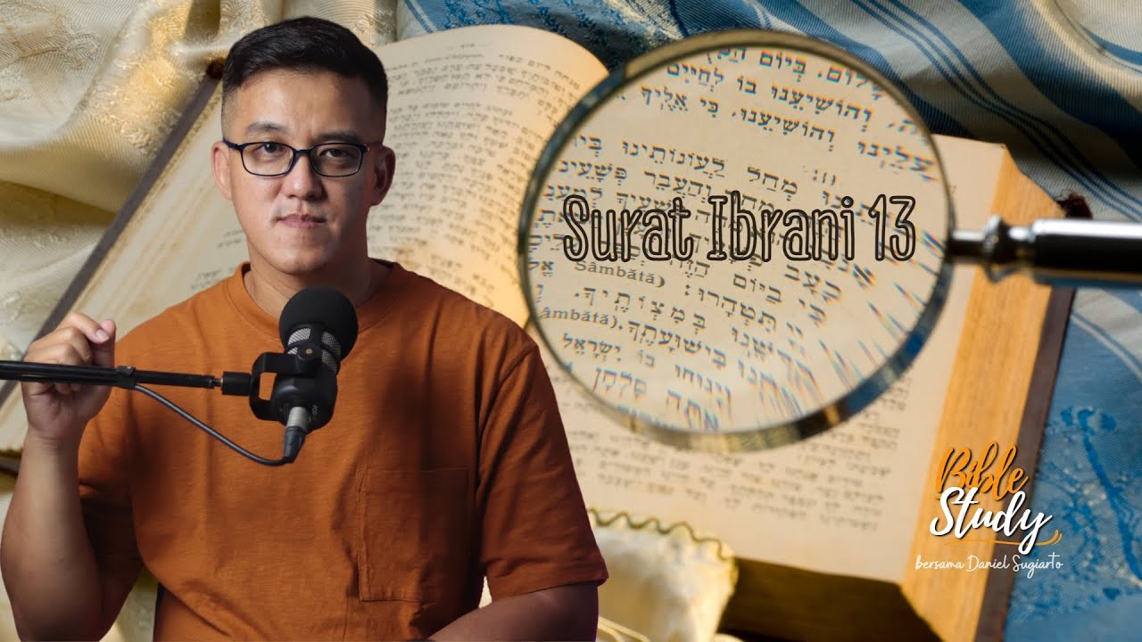 Bible Study Ibrani 13 - YouTube