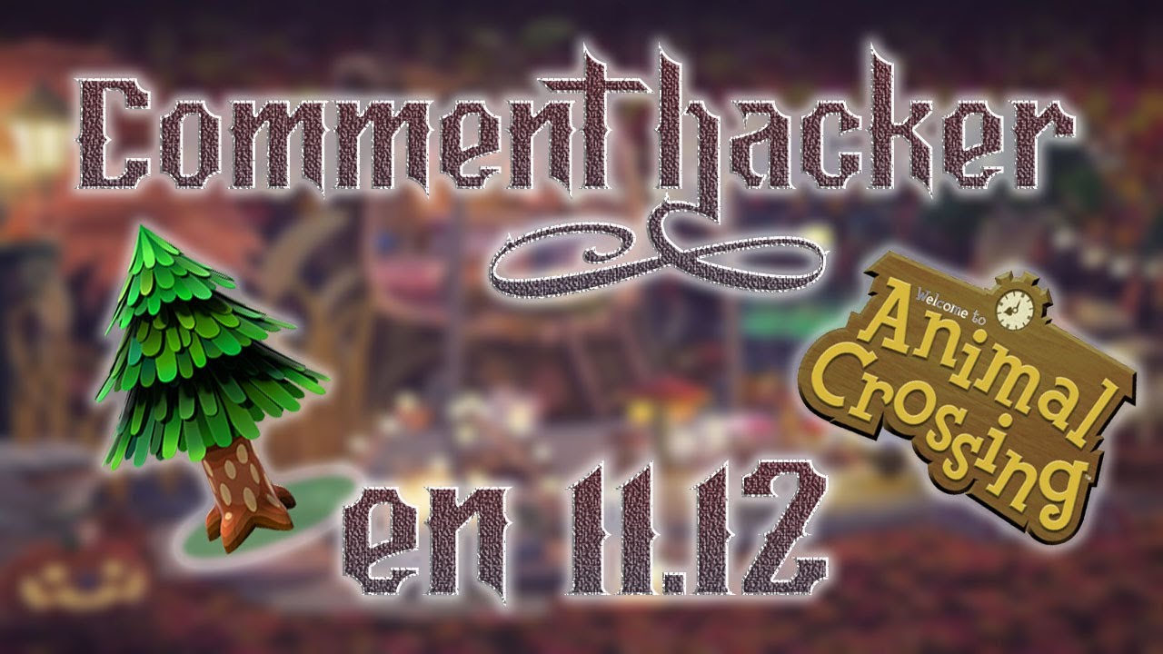 [TUTO FR 2019] COMMENT HACKER ACNL EN 11.12 ET 11.13 GRATUITEMENT - YouTube