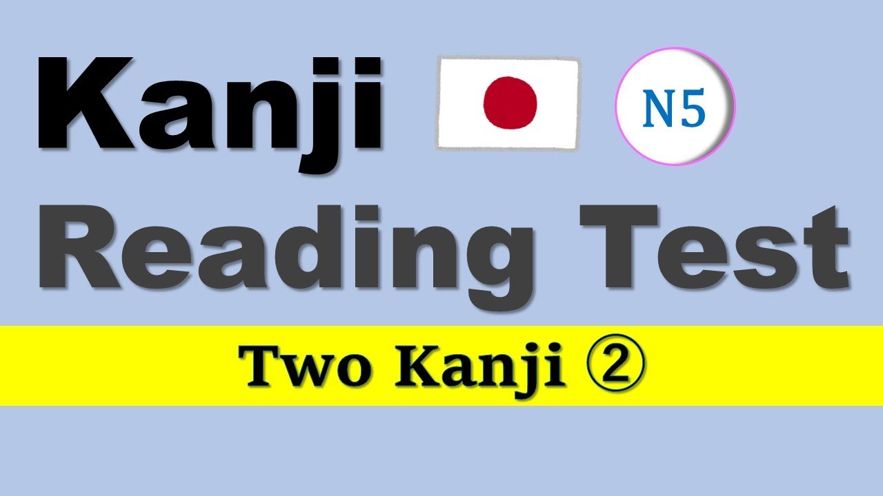 JLPT N5 Kanji Quiz 【Two Kanji 2】 Kanji Reading Test - YouTube