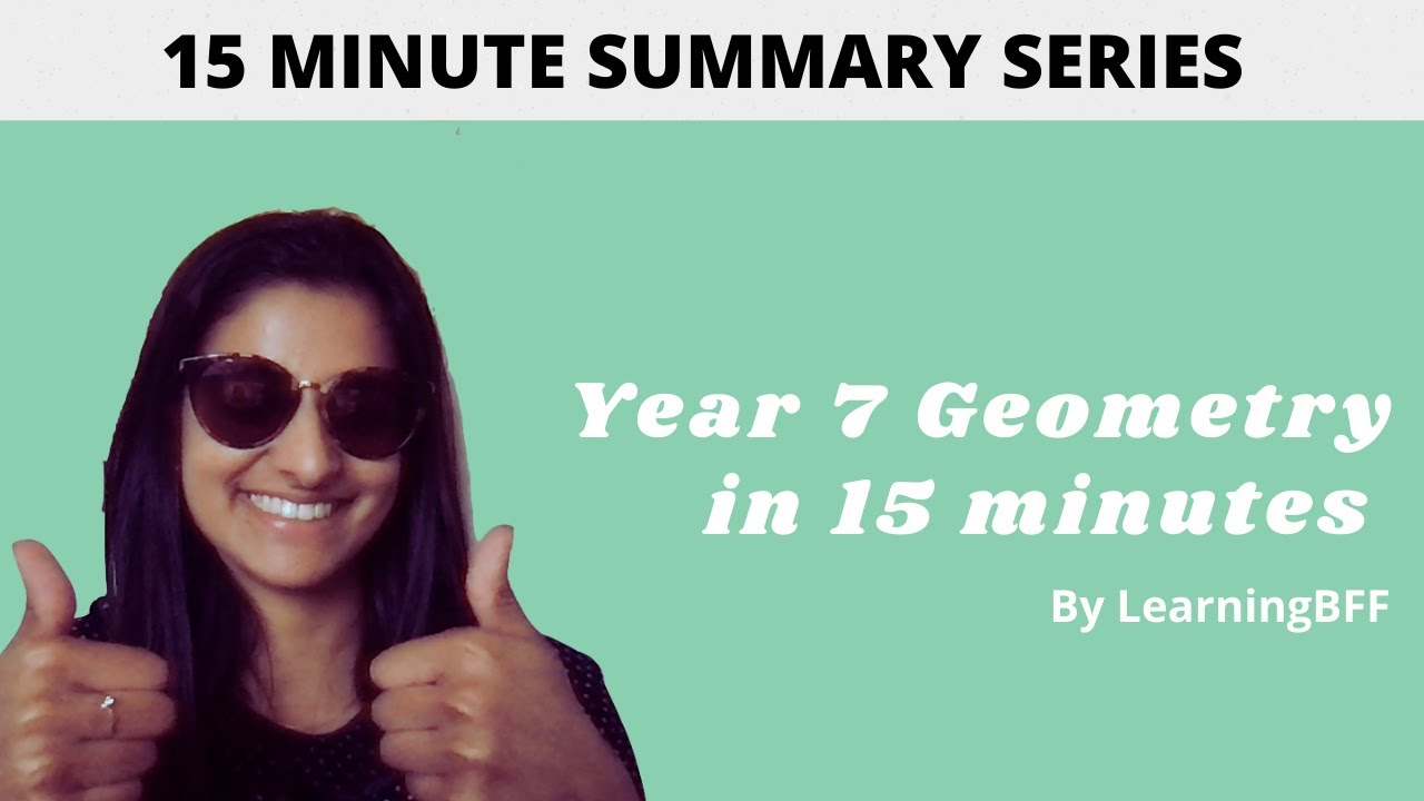 Year 7 Geometry in 15 minutes (LearningBFF) | Year 7 Australian Maths ...