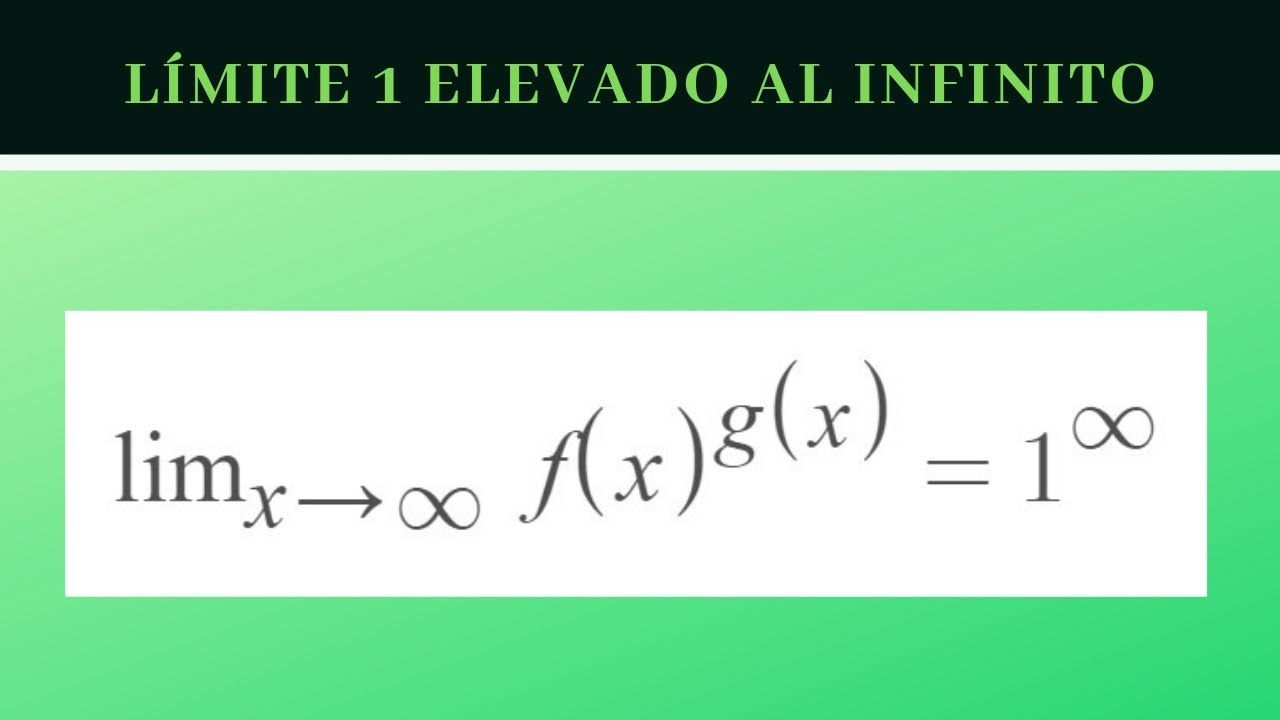 Límite 1 elevado al infinito Indeterminación, MATEMÁTICAS 2º ...