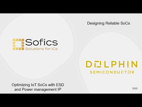 Sofics & Dolphin Semiconductor: Webinar How to design robust SoC with ...