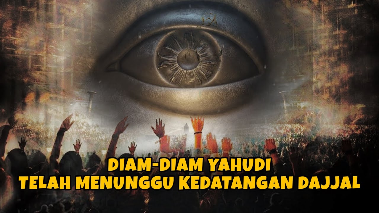 TERNYATA DIAM-DIAM MEREKA TELAH MENUNGGU KEDATANGAN DAJJAL - SEJARAH ...