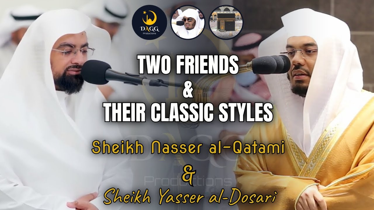Two Friends | Sheikh Nasser al-Qatami | Sheikh Yasser al-Dosari | #ياسر_الدوسري - YouTube