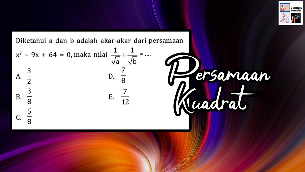 Mencari Nilai (1/Akar a) + (1/Akar b) pada Sebuah Persamaan Kuadrat ...