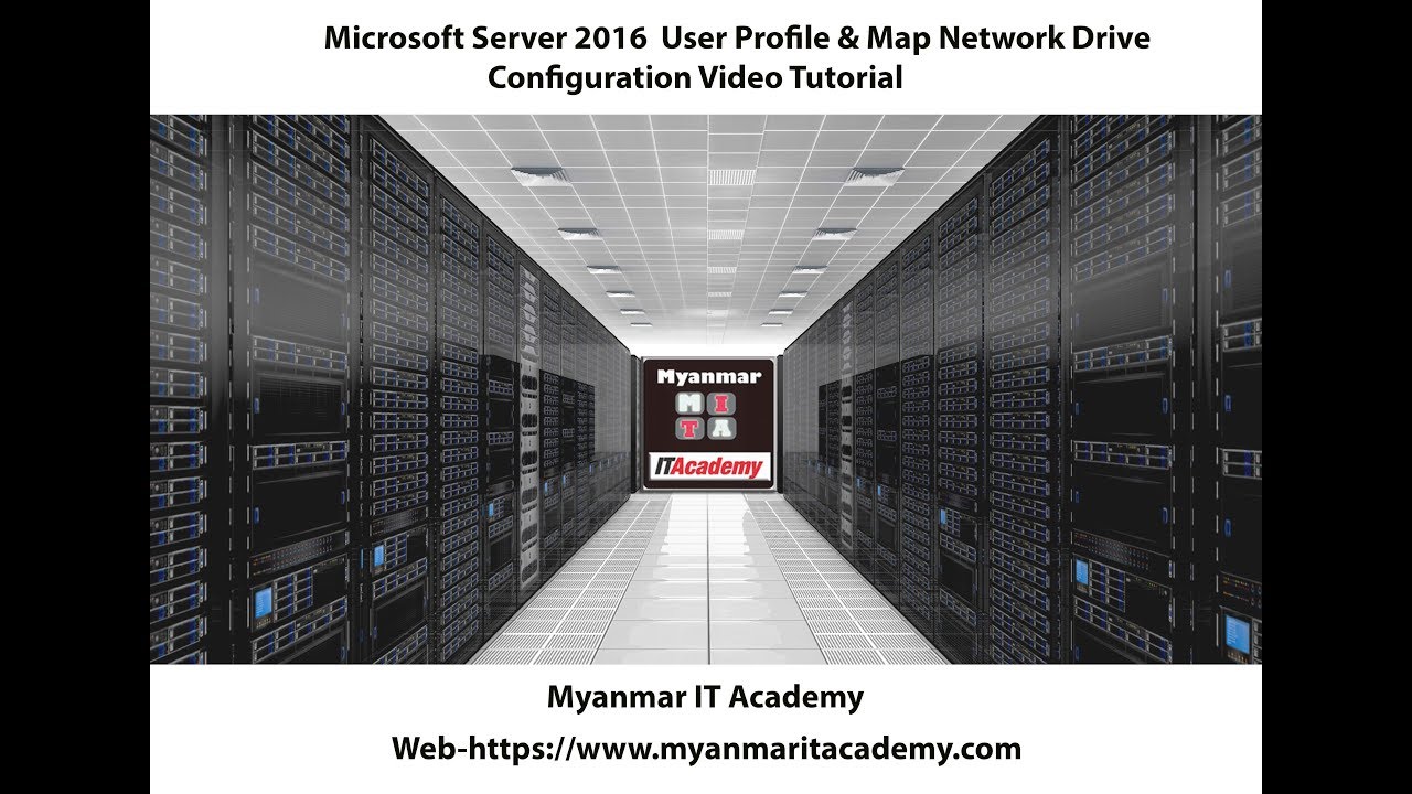 Microsoft Server 2016 UserProfle & MapNetwork Drive Configuration Video ...
