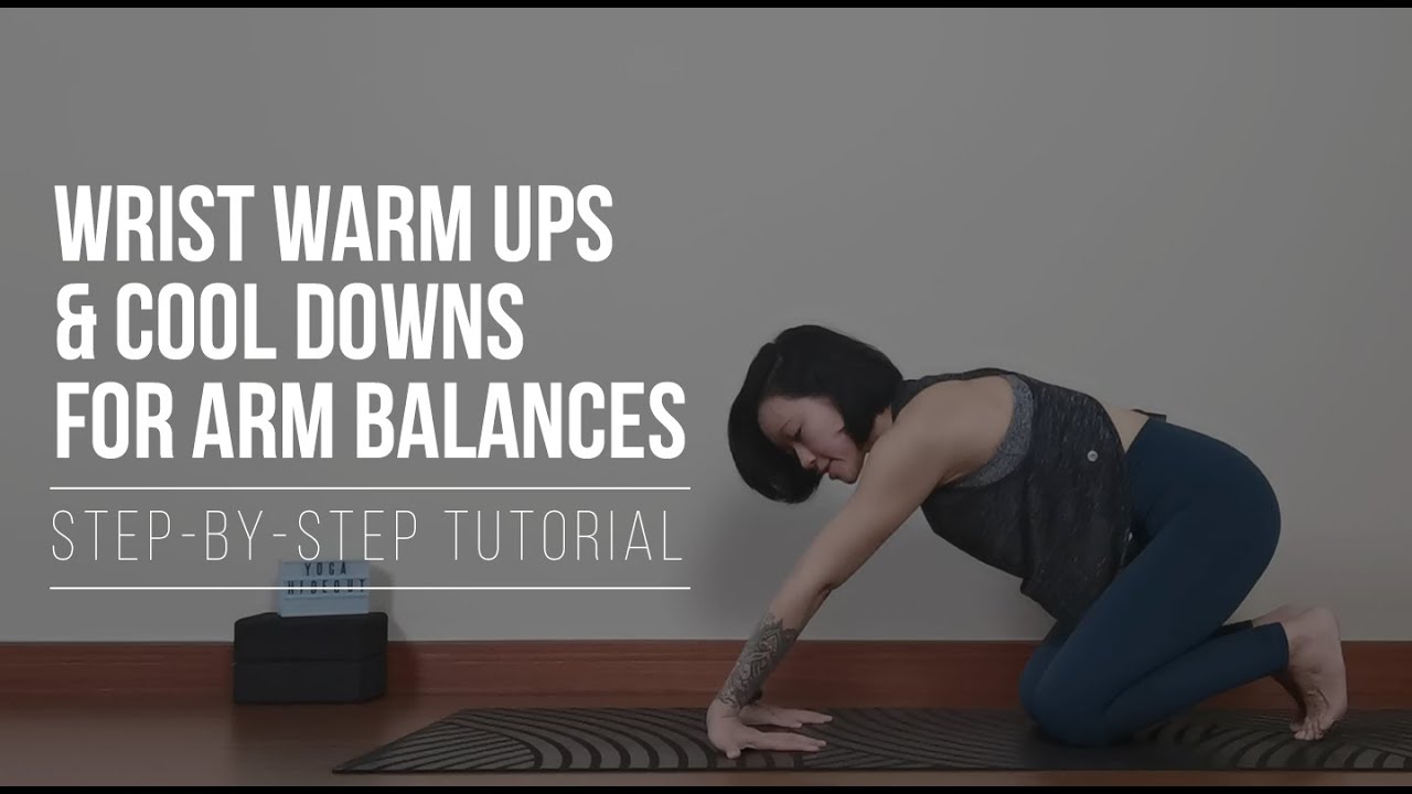 Wrist Warm Ups & Cool Downs for Arm Balances (Step-by-Step Tutorial ...