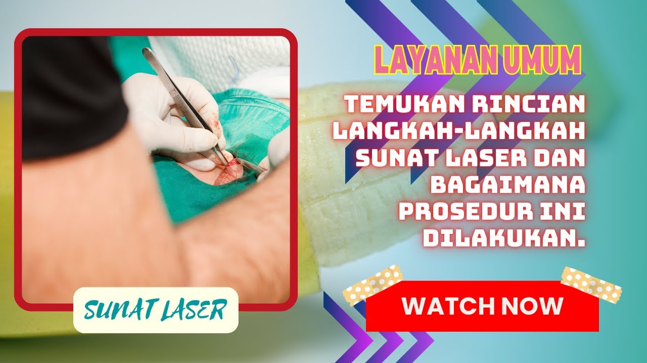 Sunat Tanpa Takut: Keuntungan Sunat Laser yang Belum Diketahui Banyak ...