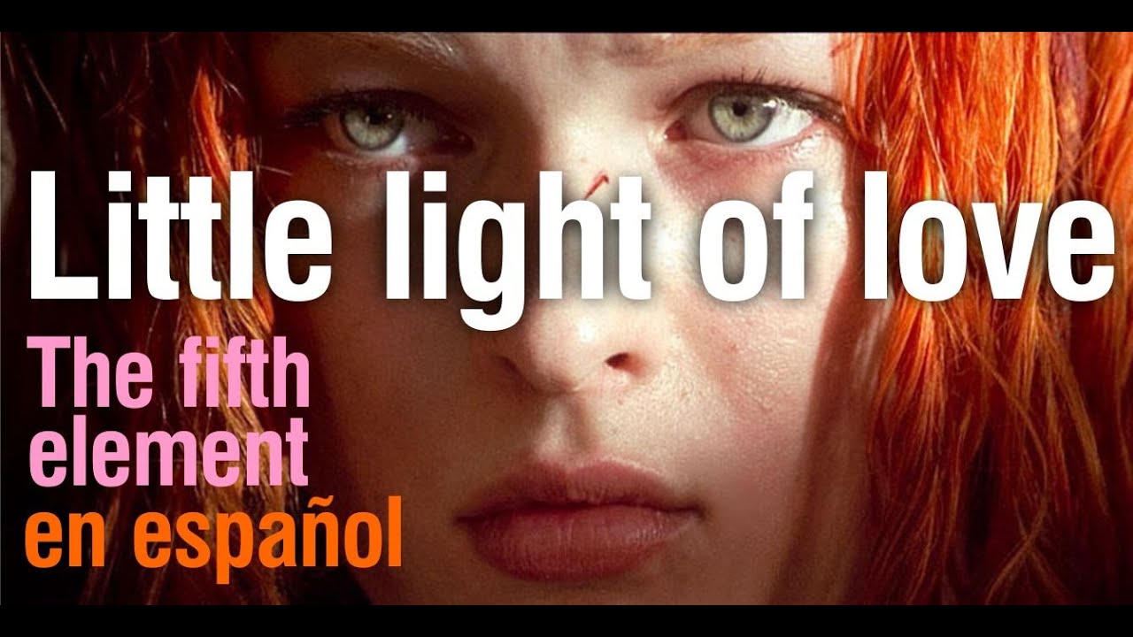 Little light of love - The fifth element (subtitulada) - YouTube