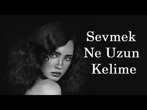 Cemal Süreya - Sevmek Ne Uzun Kelime - Sen Gelsen (ŞİİR) Duygusal Fon Müziği