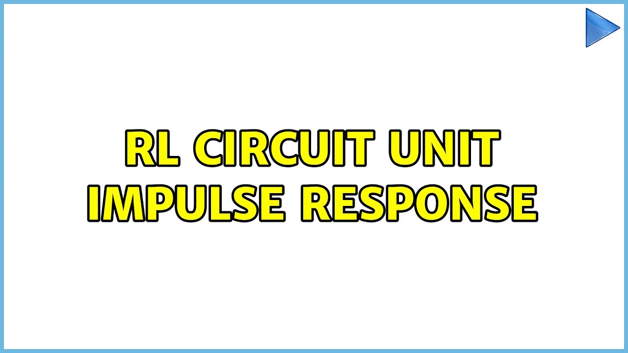 RL circuit unit impulse response - YouTube