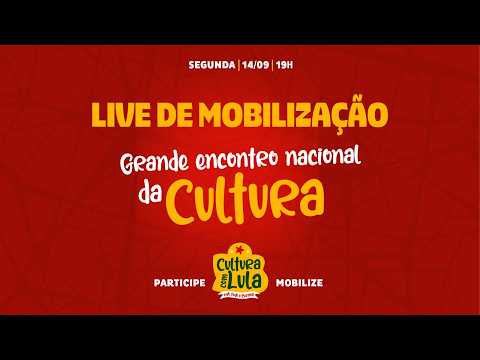 Live de Mobilização — Cultura com Lula