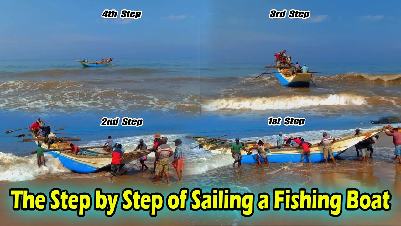 The Step by step of Sailing a Fishing Boat | One of a difficult tasks ...