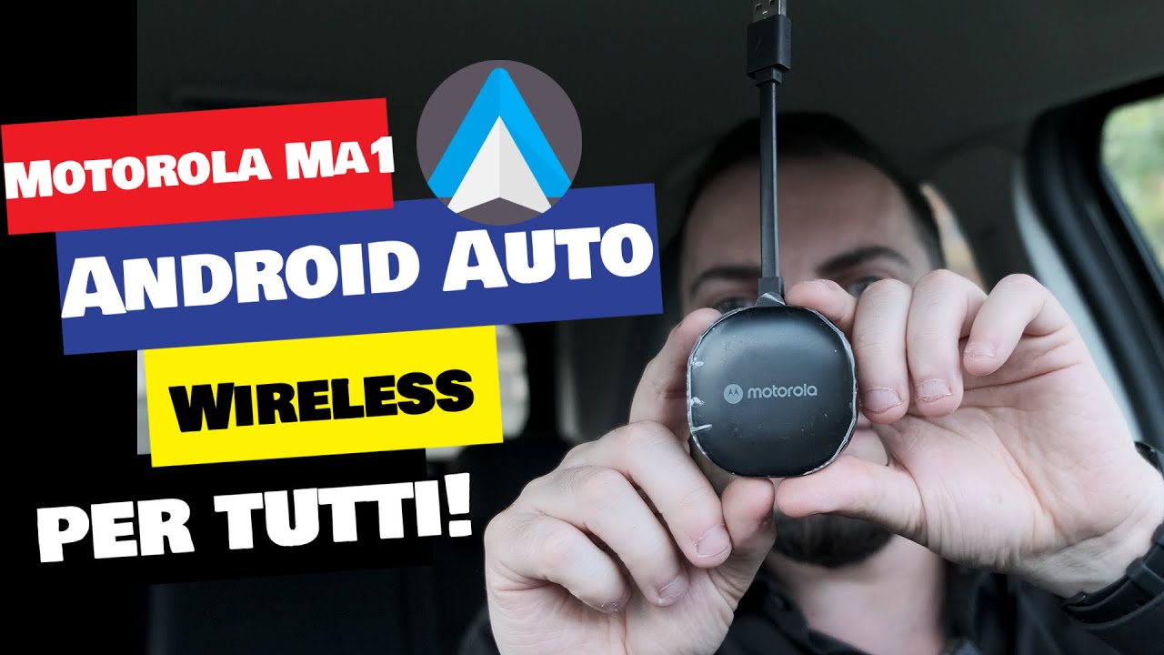 MOTOROLA MA1 - ANDROID AUTO WIRELESS PER TUTTI - YouTube