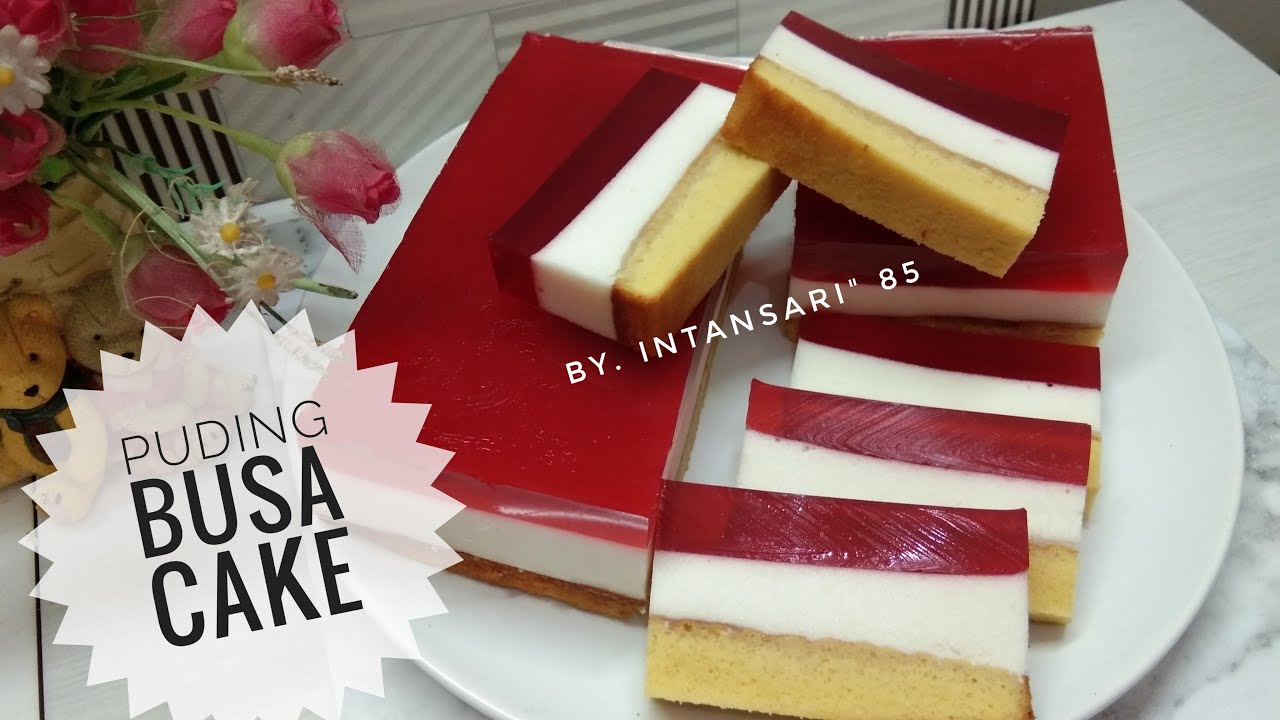 PUDING BUSA CAKE DENGAN RESEP SUPER MUDAH DAN EKONOMIS ANTI GATOT - YouTube