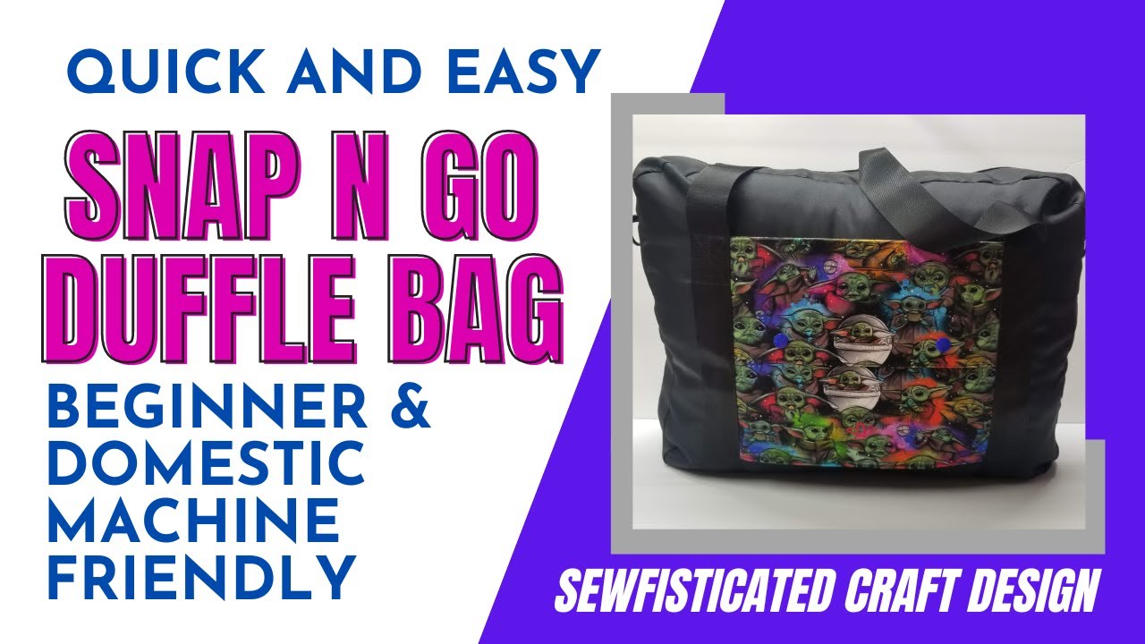 Beginner Bagmakers Here's the Pattern for You! Sewfisticated Duffle Bag ...