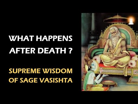 Supreme Wisdom of Sage Vasishta - Ep 25 | What Happens After Death ...
