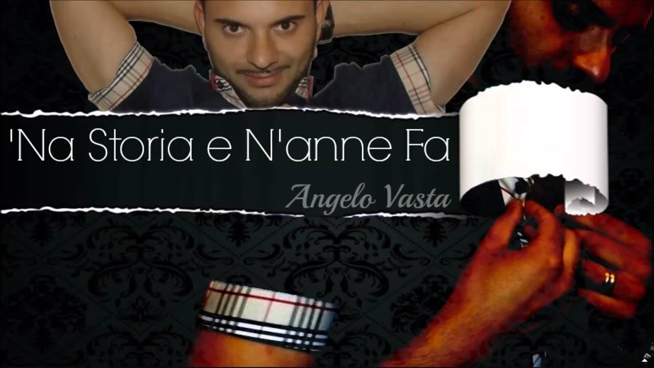 Angelo Vasta - 'Na storia e n'anne fa - YouTube
