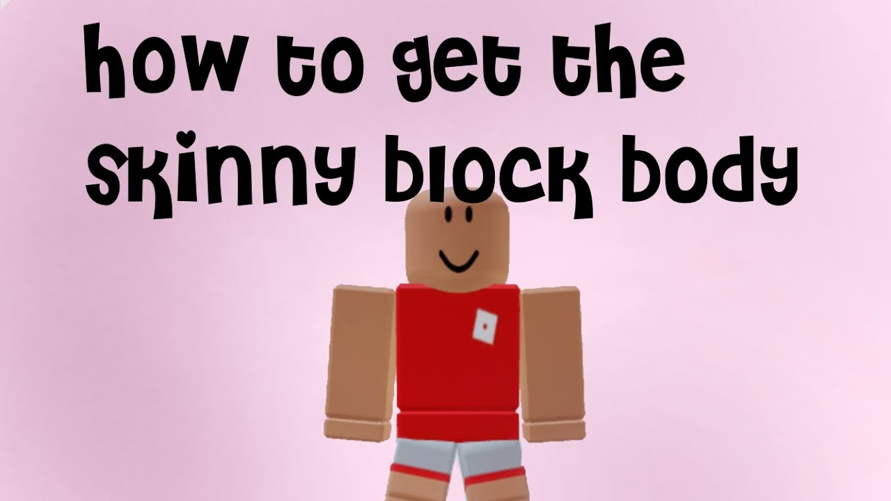 How to make the skinny block body - YouTube