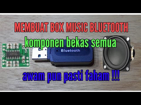 membuat box musik bluetooth dari komponen bekas - YouTube
