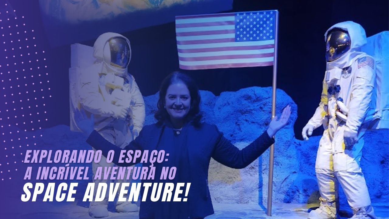Explorando o Espaço: A Incrível Aventura no Space Adventure em Canela ...