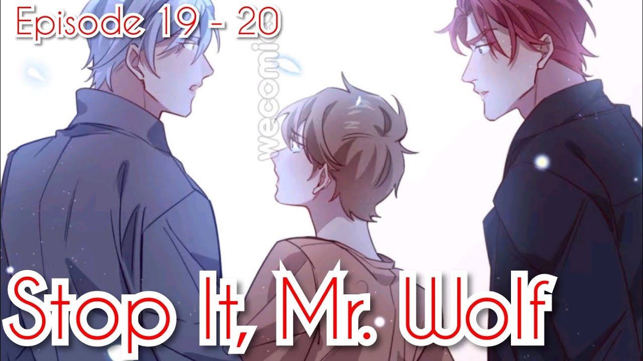 Stop It, Mr. Wolf EP. 19 - 20 - YouTube