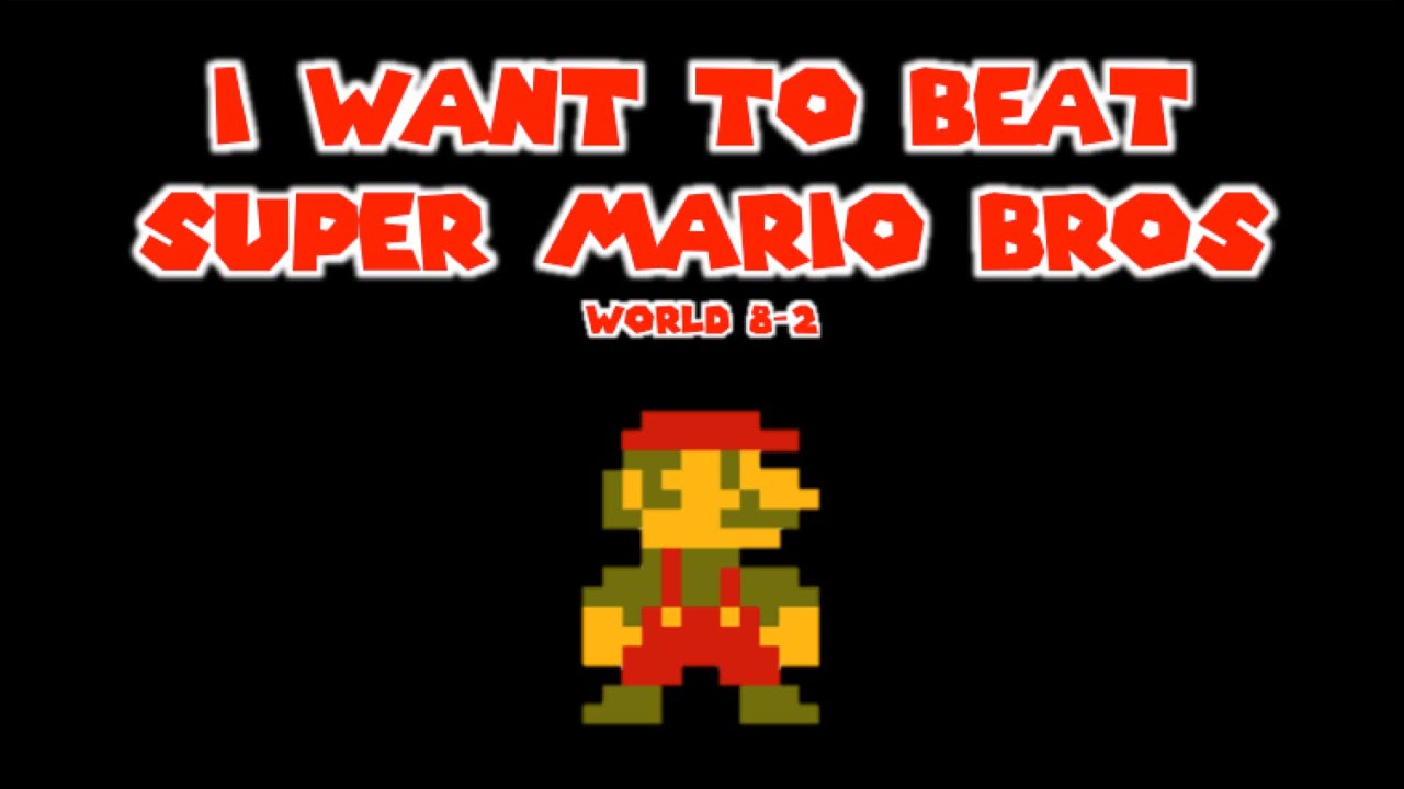 I Want to Beat Super Mario Bros World 8-2 - YouTube