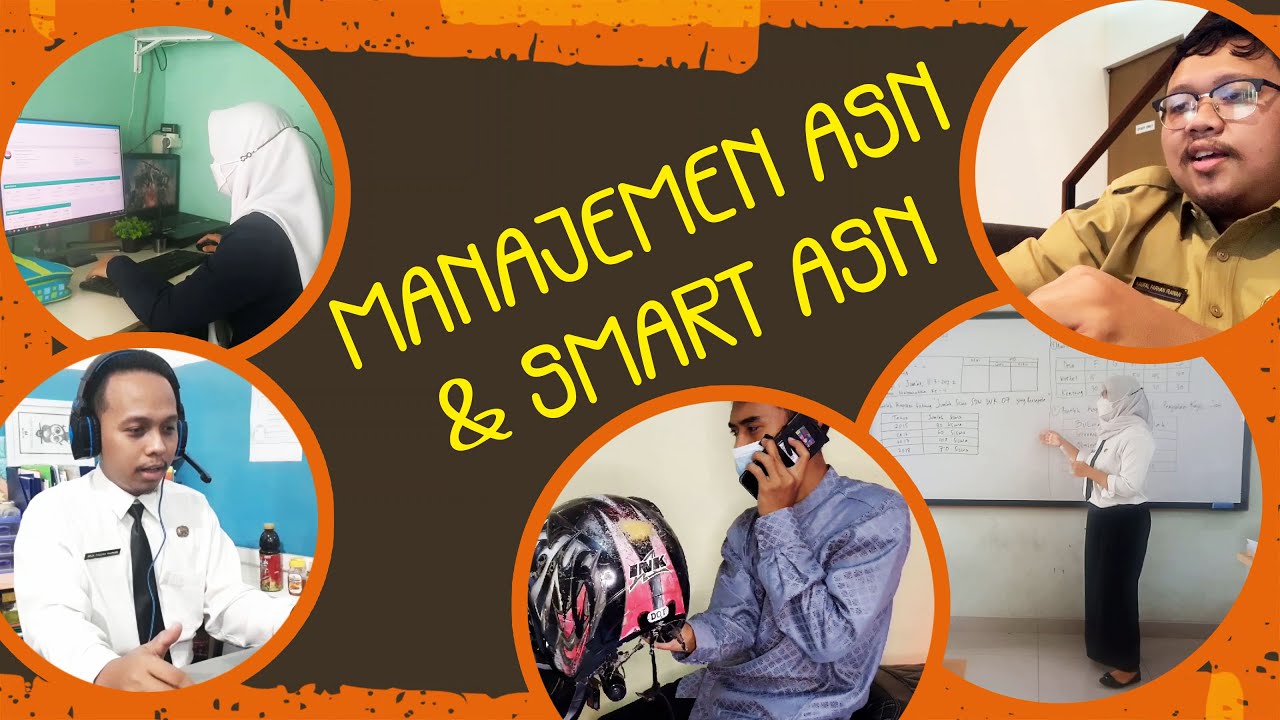 VIDEO MANAJEMEN ASN & SMART ASN AGENDA III ANGKATAN 118 KELOMPOK 3 ...