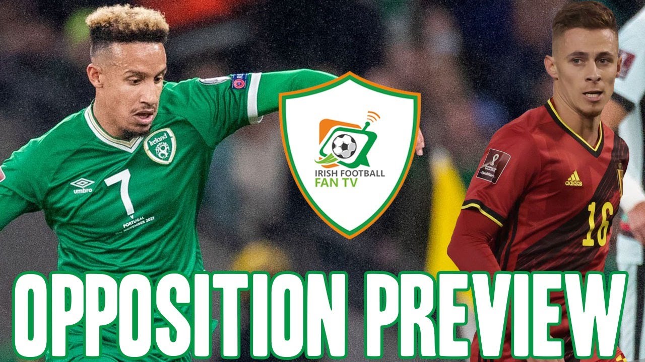 Republic of Ireland vs Belgium | Opposition Preview - YouTube