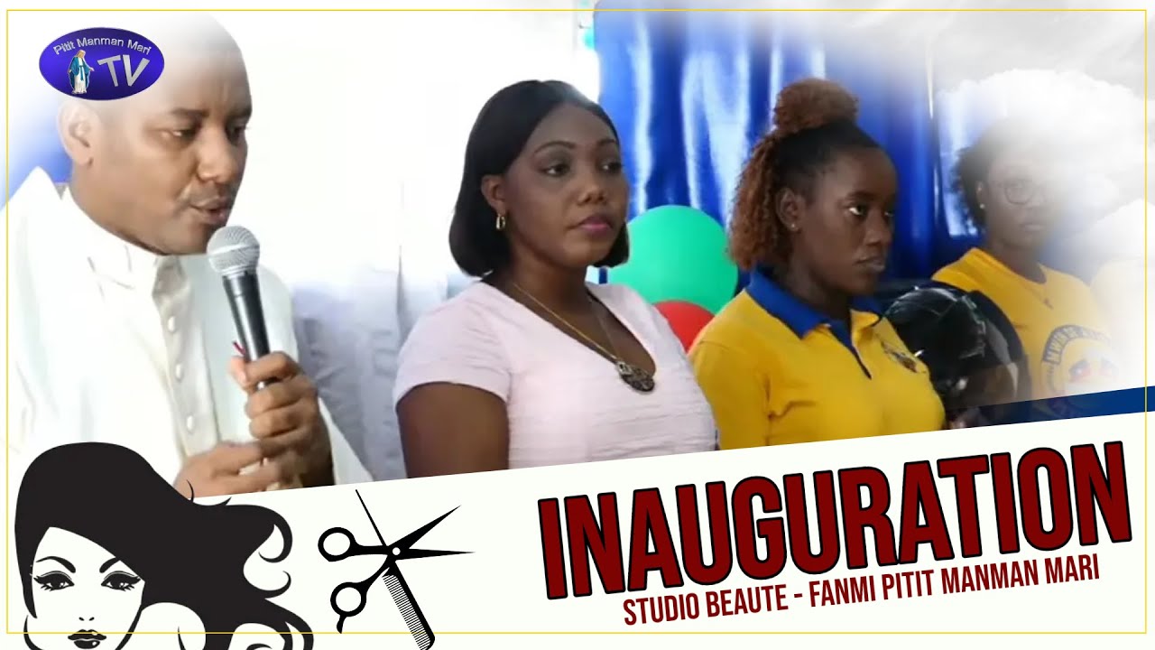 INAUGURATION STUDIO BEAUTE - FANMI PITIT MANMAN MARI - YouTube