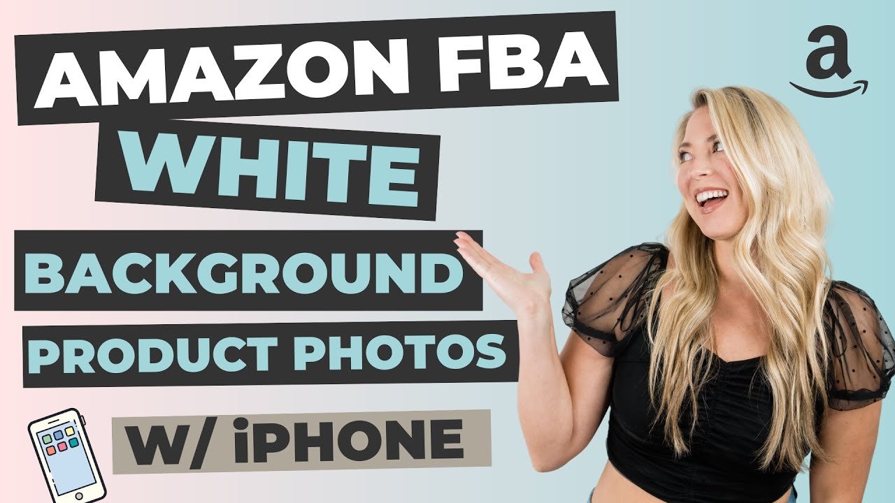 Amazon White Background Photography with your iPhone | Product ...