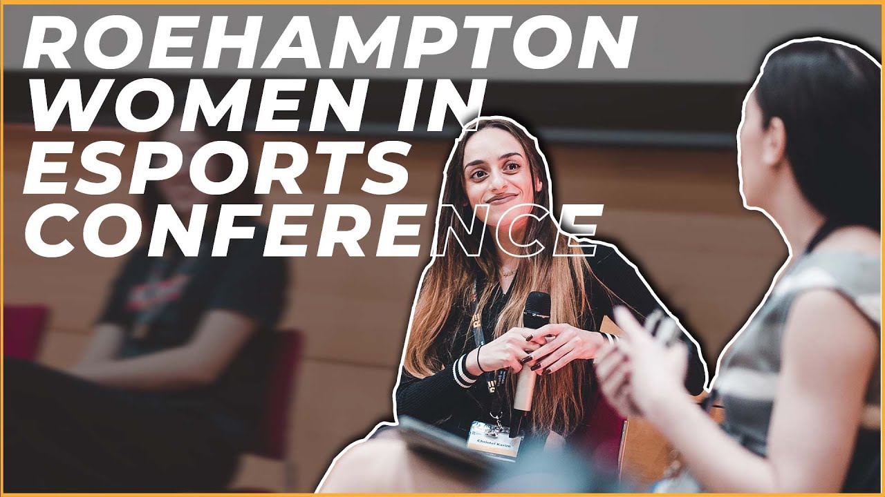 Roehampton Women in Esports Conference 2021 - YouTube