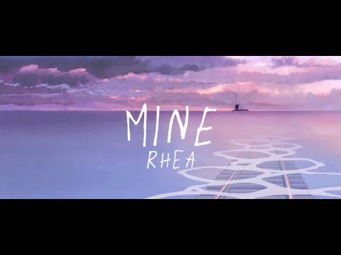 rhea - mine (lyric video) - YouTube