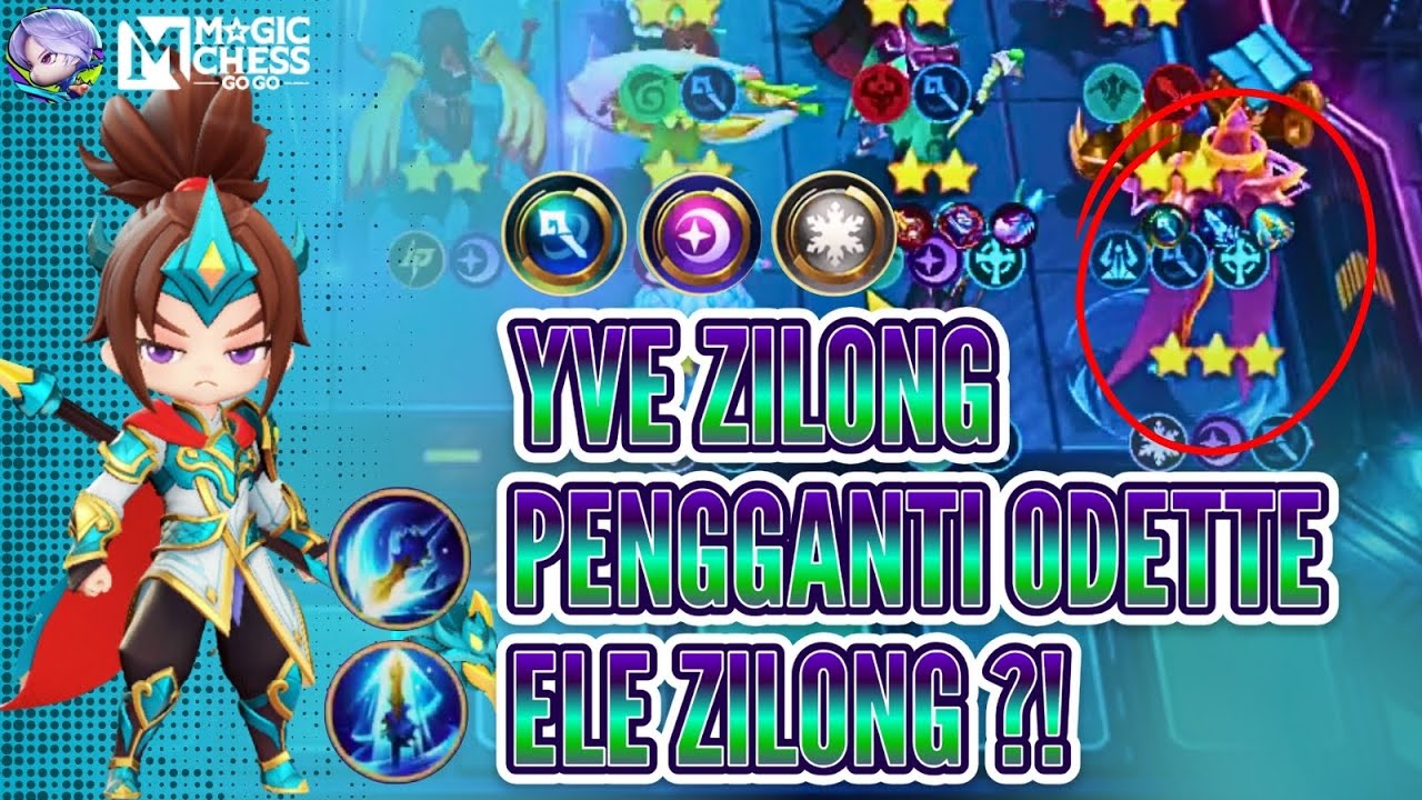 MAGIC CHESS GO GO - YVE ZILONG PENGGANTI ZILONG ODETTE?? - YouTube