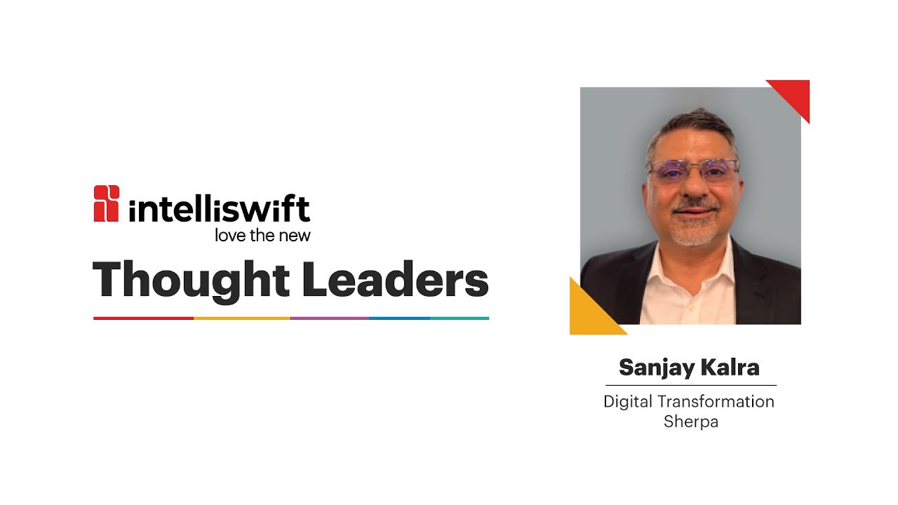 Intelliswift Thought Leaders I Sanjay Kalra - YouTube