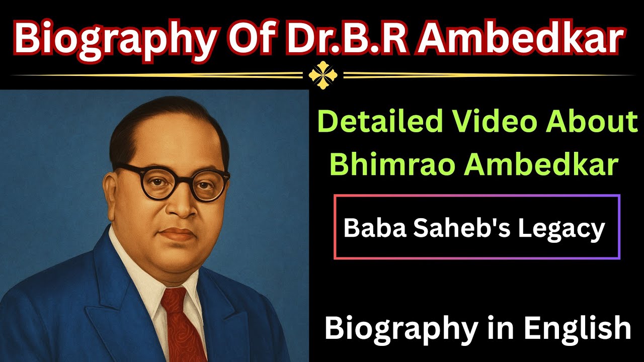 Biography Of Bhimrao Ambedkar, Dr.B.R Ambedkar Biography In English ...