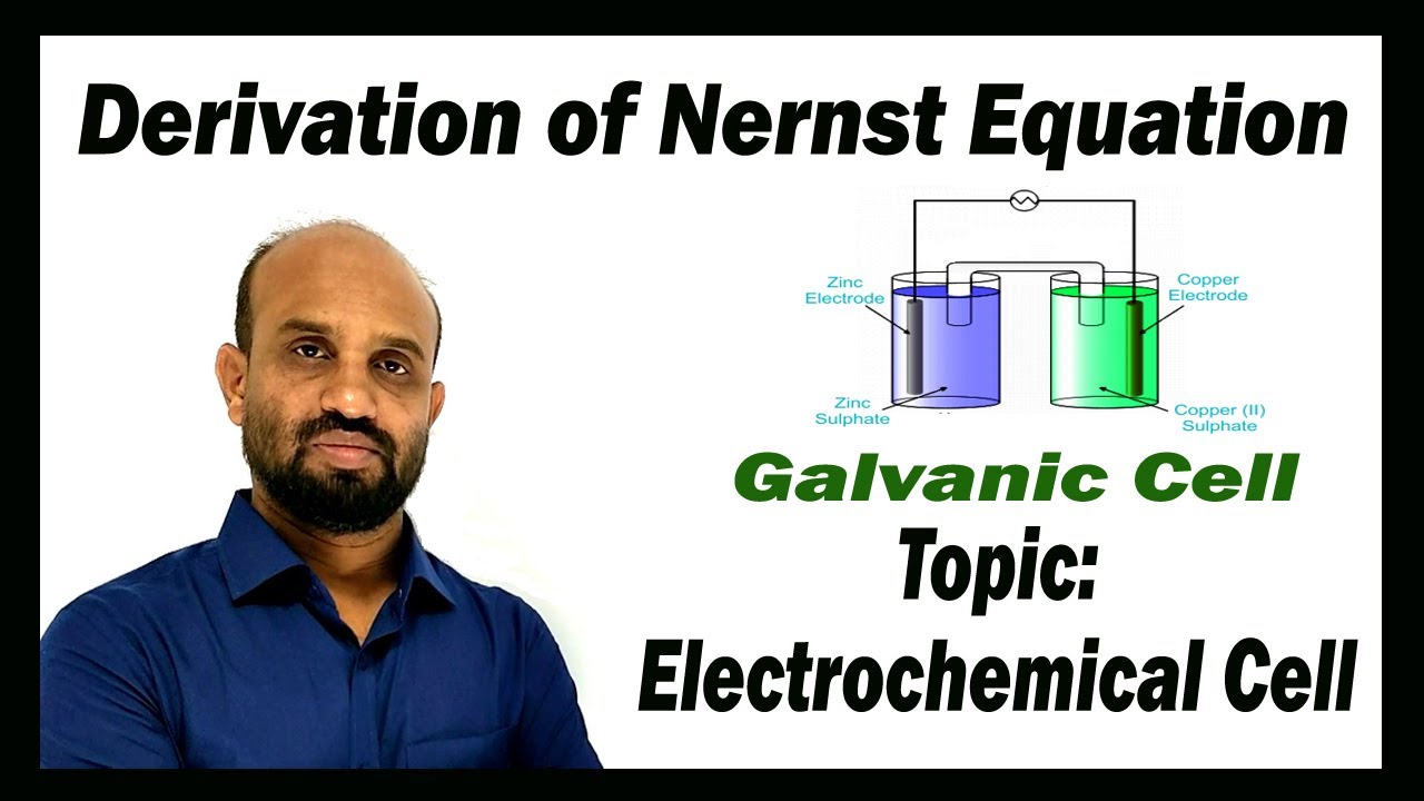 Lesson 20: Derivation of Nernst Equation | Topic: Electrochemical Cell ...