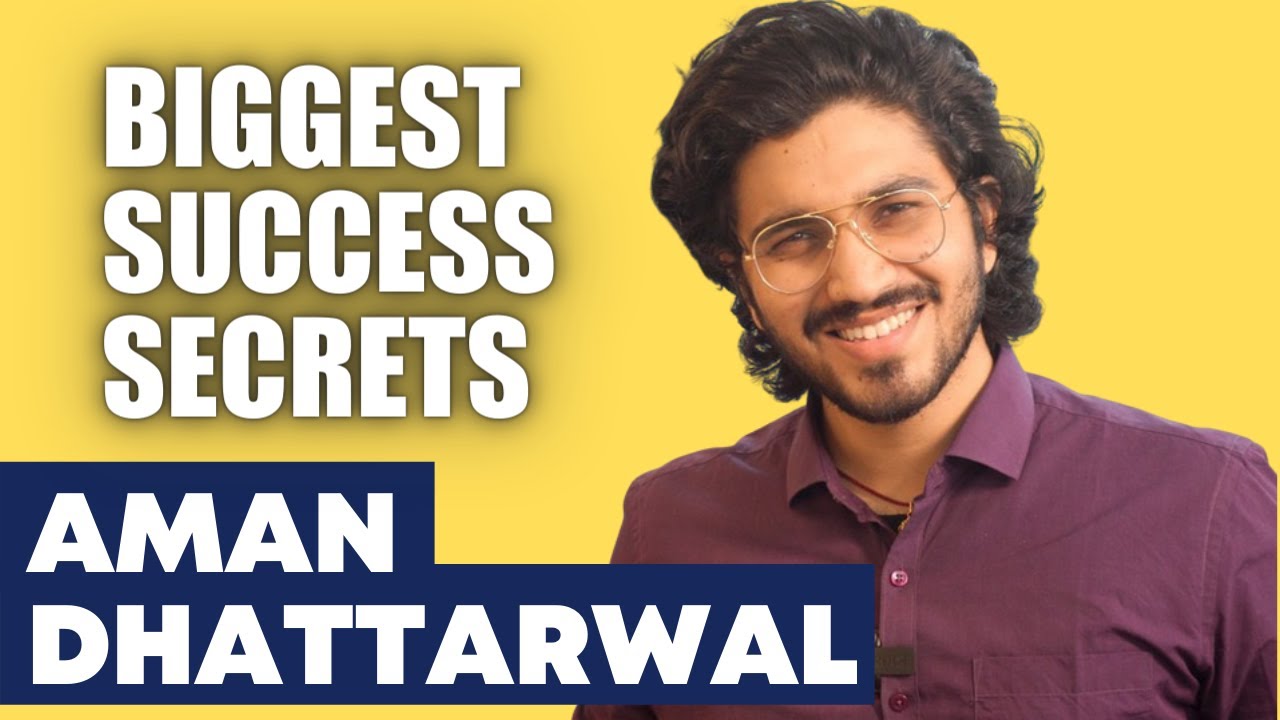 AMAN DHATTARWAL: Biggest Growth Secret🚀 | His Motivational Journey ...