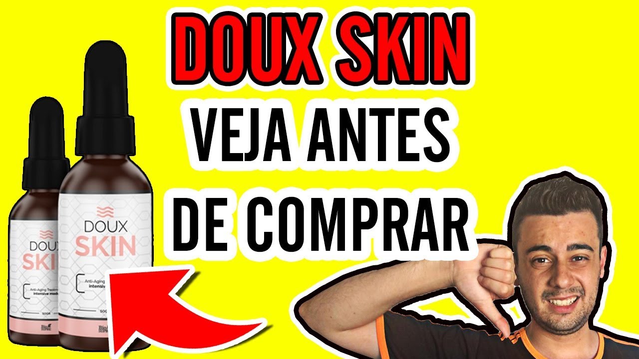 Doux Skin REALMENTE FUNCIONA? TIRE TODAS SUAS DÚVIDAS sobre o DOUX SKIN ...