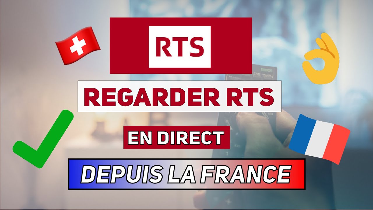 REGARDER RTS EN DIRECT 🔴 DEPUIS LA FRANCE 🇫🇷 COMMENT VOIR RTS EN FRANCE ...