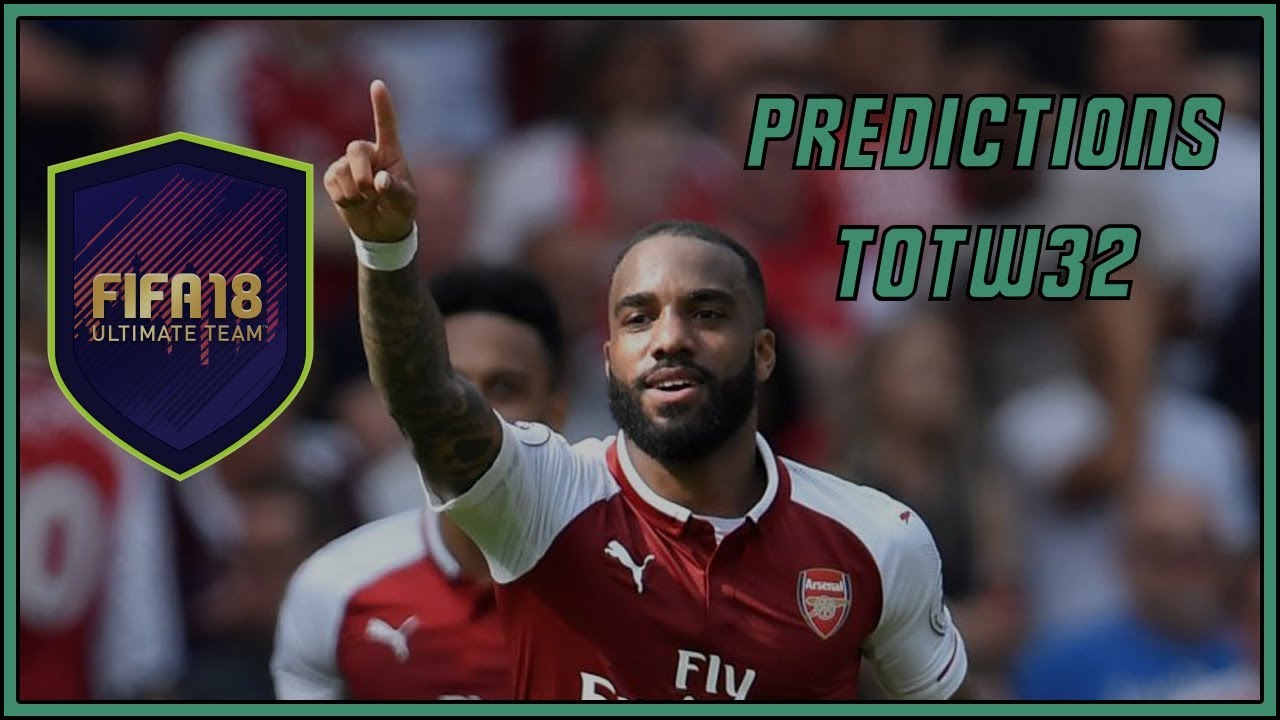 Predictions TOTW 32 FIFA 18 | Armadura Nerd - YouTube