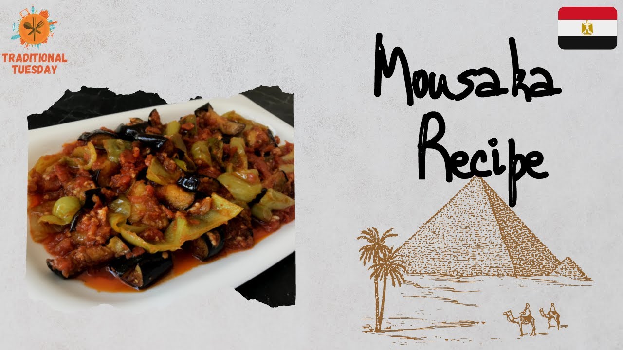 Moussaka Recipe | #TraditionalTuesday : EGYPT | وصفة مسقعة - YouTube