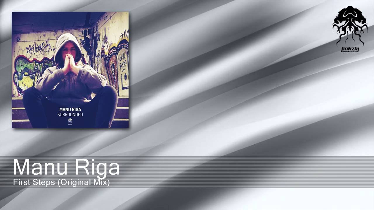 Manu Riga - First Steps - Original Mix (Bonzai Progressive) - YouTube