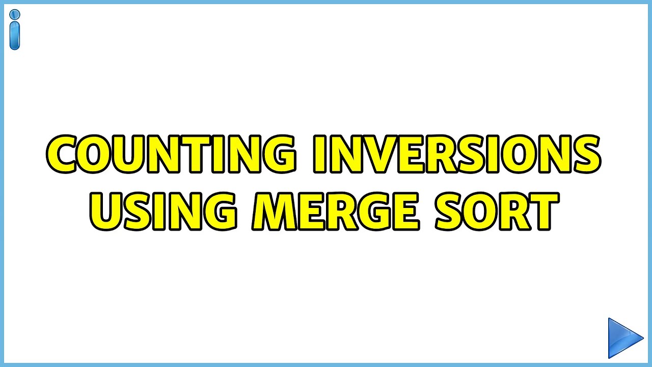 Counting Inversions Using Merge Sort - YouTube