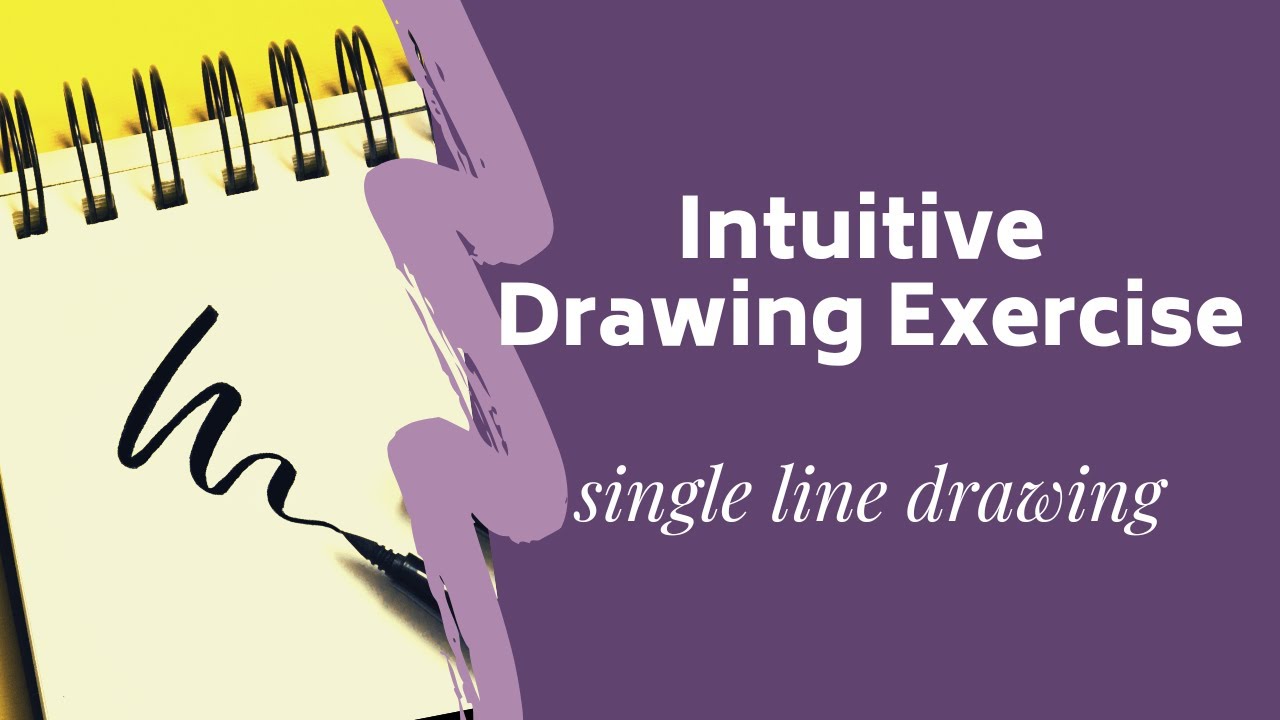 Intuitive Drawing Exercise: Art as a Soul Language Single Line Drawing ...