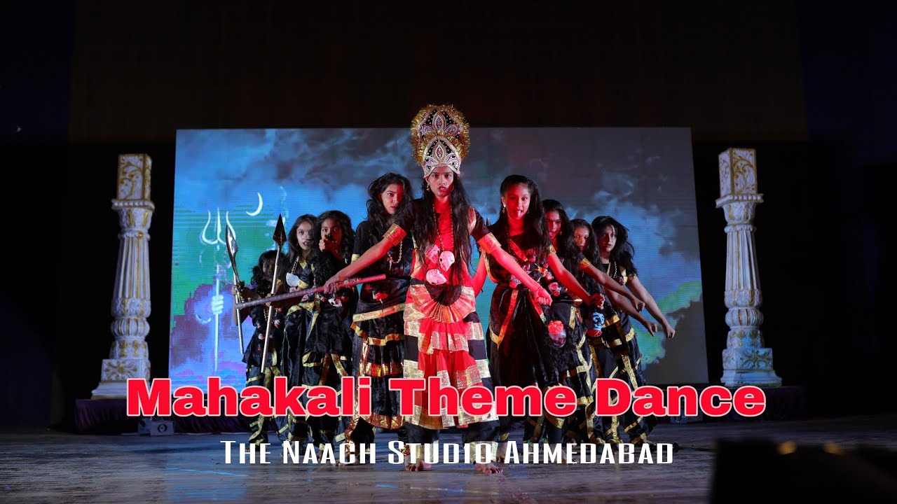 Mahakali Theme Dance | Avataram | The Naach Studio Ahmedabad | Naach ...